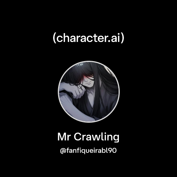 Chat with Mr Crawling | character.ai | AI Chat, Reimagined–Your Words ...