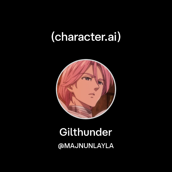 Chat with Gilthunder | character.ai | AI Chat, Reimagined–Your Words ...