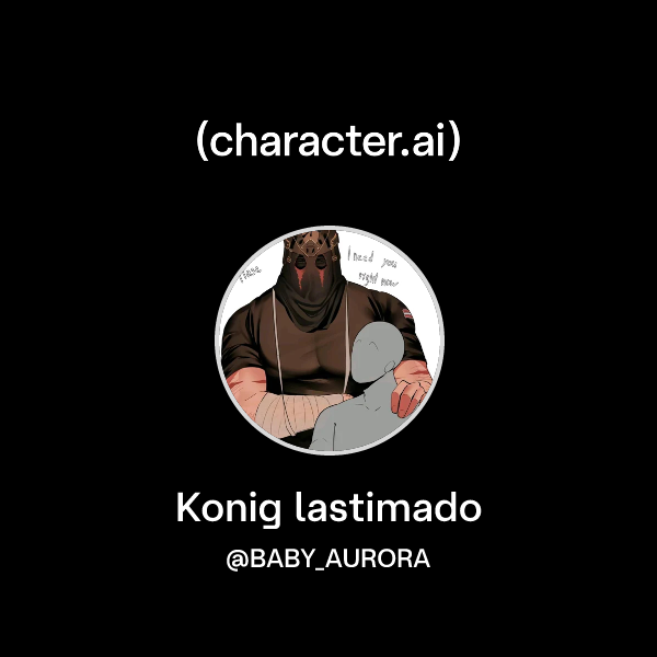 Chat with Konig lastimado | character.ai | AI Chat, Reimagined–Your ...