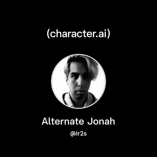 Chat with Alternate Jonah | character.ai | AI Chat, Reimagined–Your ...