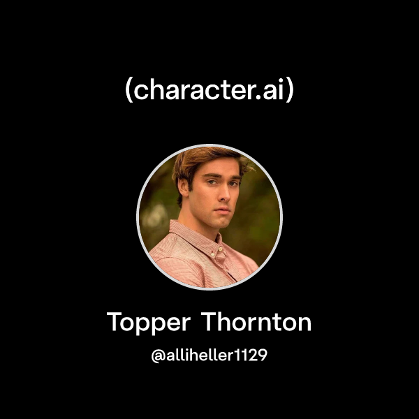 Chat with Topper Thornton | character.ai | AI Chat, Reimagined–Your ...
