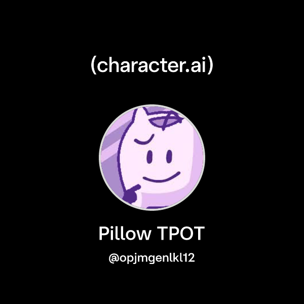Chat with Pillow TPOT | character.ai | AI Chat, Reimagined–Your Words ...