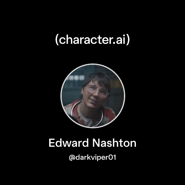 Chat with Edward Nashton | character.ai | Personalized AI for every ...