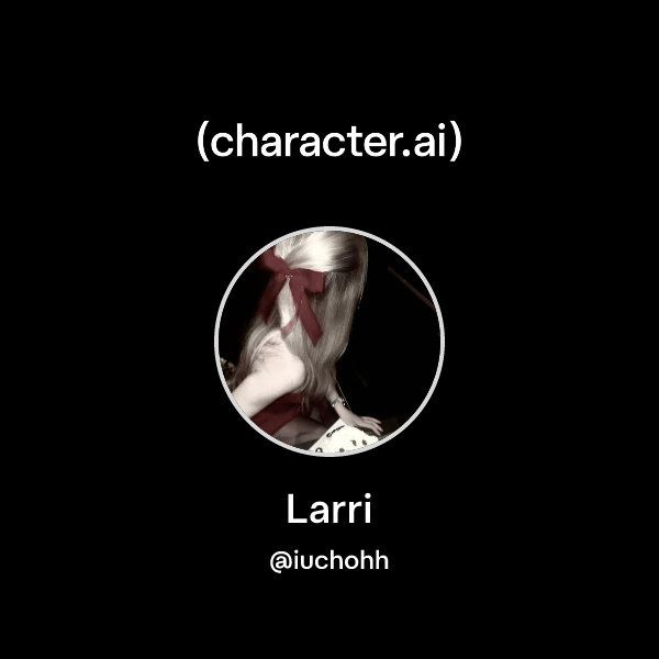 Chat with Larri | character.ai | AI Chat, Reimagined–Your Words. Your ...