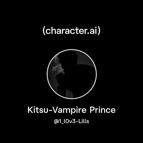 Chat with Kitsu-Vampire Prince | character.ai | AI Chat, Reimagined ...