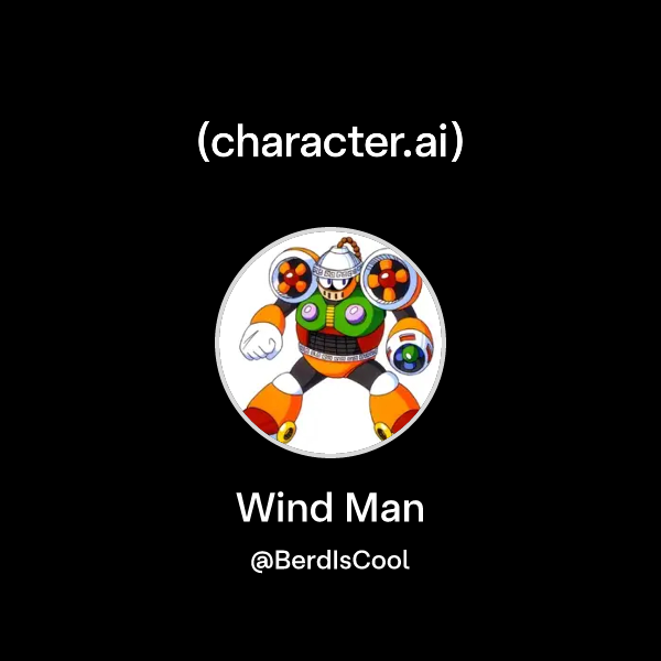 Chat with Wind Man | character.ai | AI Chat, Reimagined–Your Words. Your World.