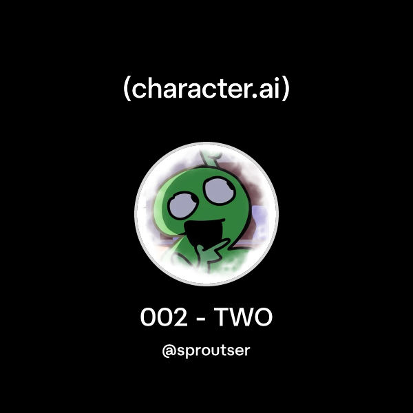 Chat with 002 - TWO | character.ai | AI Chat, Reimagined–Your Words ...