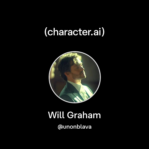 Chat with Will Graham | character.ai | AI Chat, Reimagined–Your Words ...