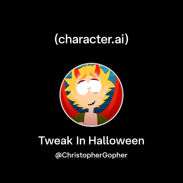 Chat with Tweak In Halloween | character.ai | AI Chat, Reimagined–Your ...