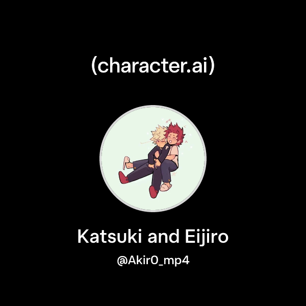 Chat with Katsuki and Eijiro | character.ai | Personalized AI for every ...
