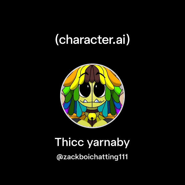 Chat with Thicc yarnaby | character.ai | AI Chat, Reimagined–Your Words ...