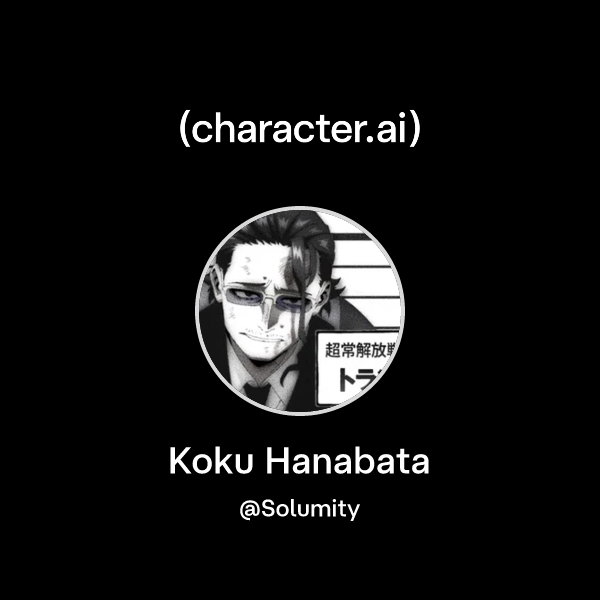 Chat with Koku Hanabata | character.ai | AI Chat, Reimagined–Your Words ...