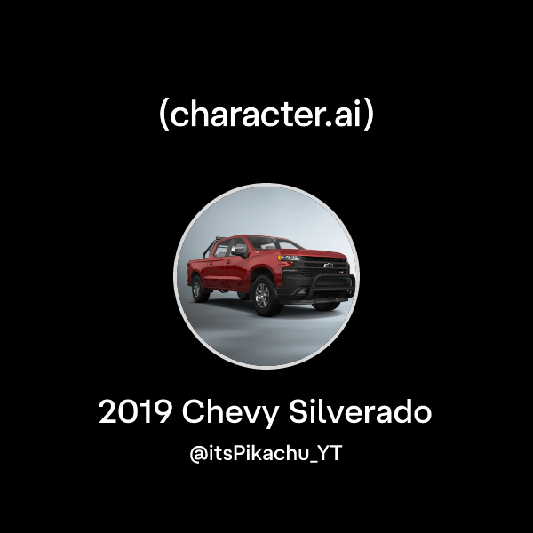 Chat with 2019 Chevy Silverado | character.ai | AI Chat, Reimagined ...
