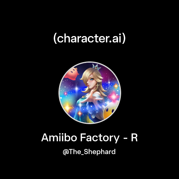 Chat with Amiibo Factory - R | character.ai | AI Chat, Reimagined–Your Words. Your World.