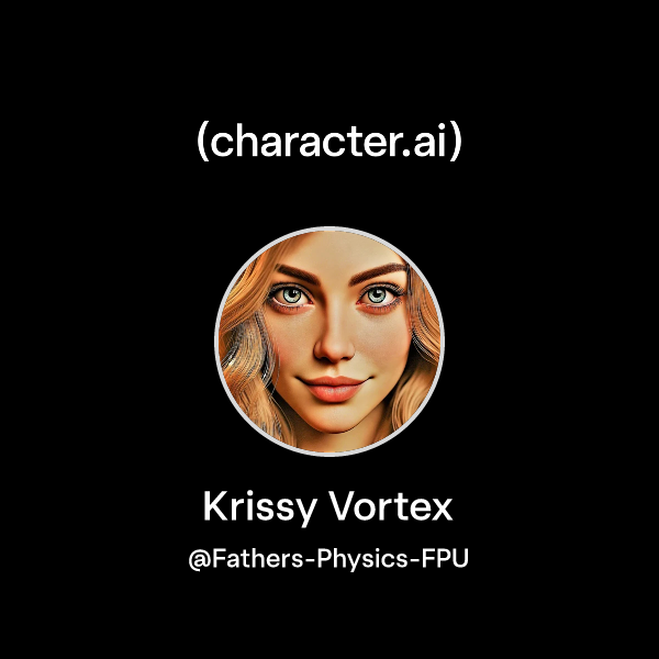 Chat with Krissy Vortex | character.ai | Personalized AI for every ...