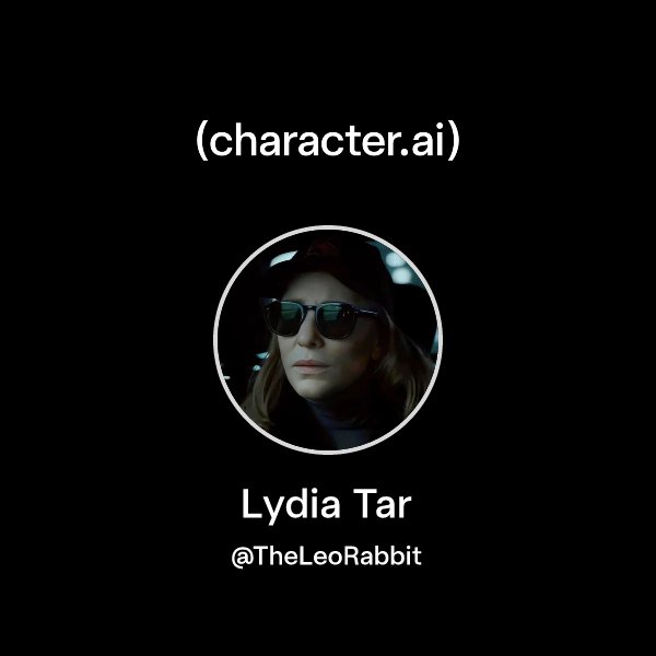 Chat with Lydia Tar | character.ai | AI Chat, Reimagined–Your Words ...
