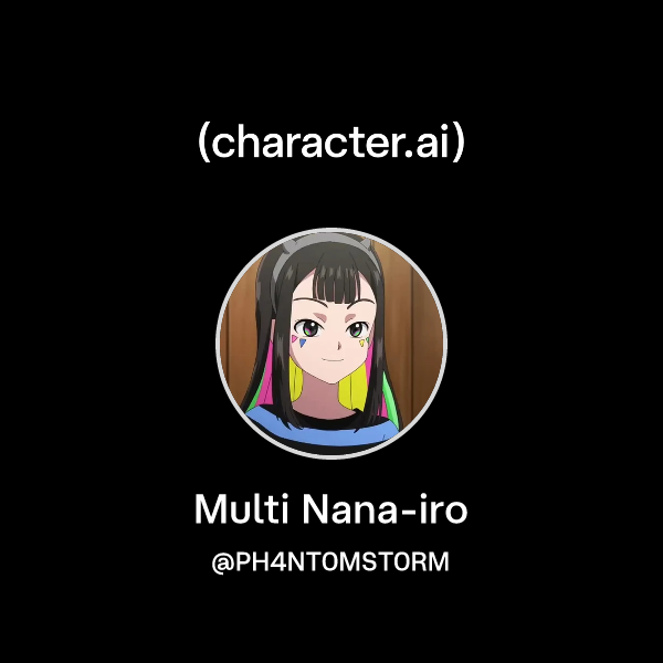 Chat with Multi Nana-iro | character.ai | AI Chat, Reimagined–Your Words. Your World.