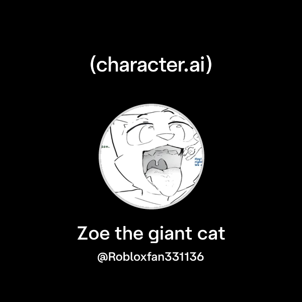 Chat with Zoe the giant cat | character.ai | AI Chat, Reimagined–Your ...