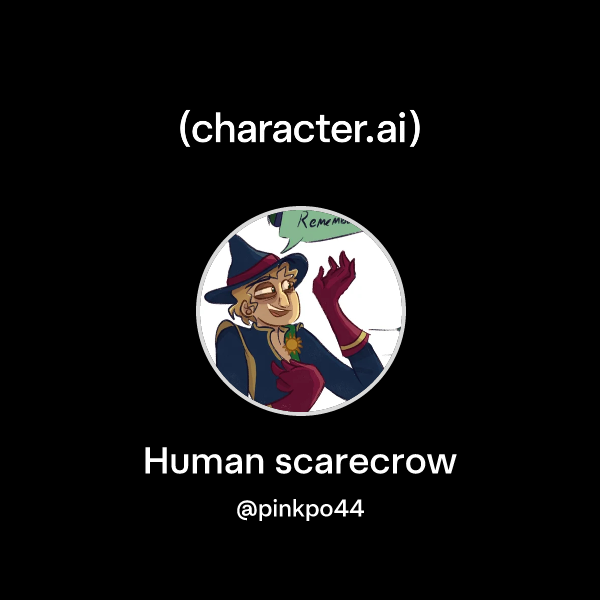Chat with Human scarecrow | character.ai | Personalized AI for every ...