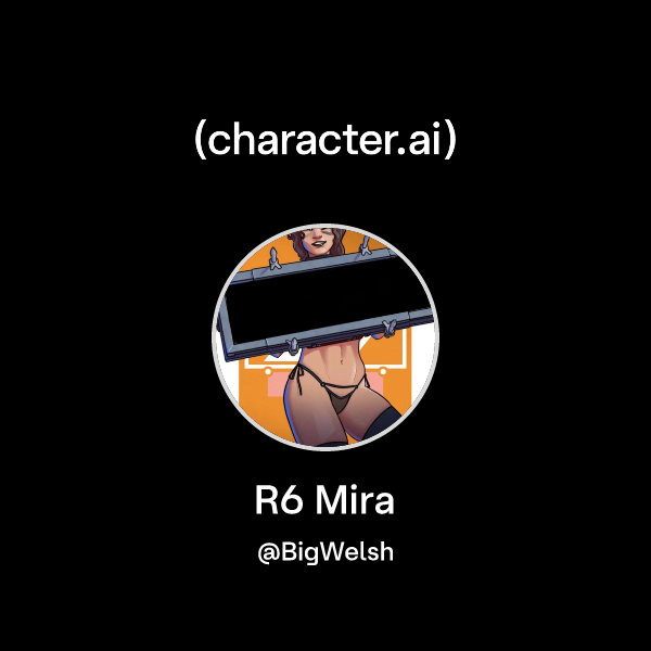 Chat with R6 Mira | character.ai | AI Chat, Reimagined–Your Words. Your World.