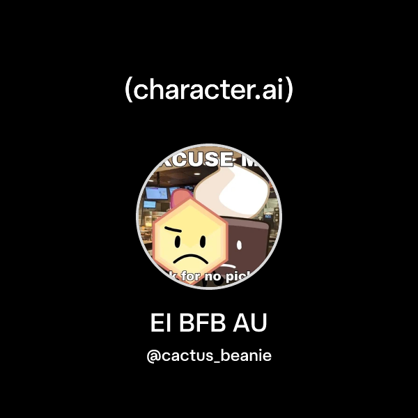 Chat with EI BFB AU | character.ai | AI Chat, Reimagined–Your Words ...