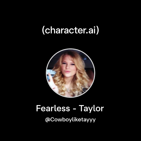 Chat with Fearless - Taylor | character.ai | AI Chat, Reimagined–Your ...