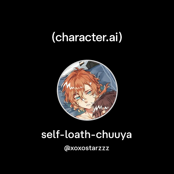 Chat with self-loath-chuuya | character.ai | AI Chat, Reimagined–Your ...