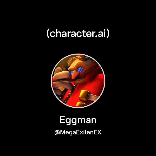 Chat with Eggman | character.ai | AI Chat, Reimagined–Your Words. Your ...