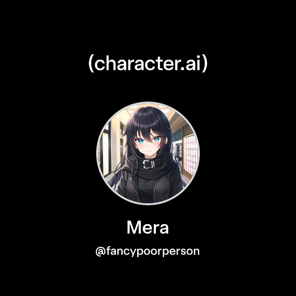 Chat with Mera | character.ai | Personalized AI for every moment of ...