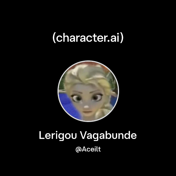 Chat with Lerigou Vagabunde | character.ai | AI Chat, Reimagined–Your ...
