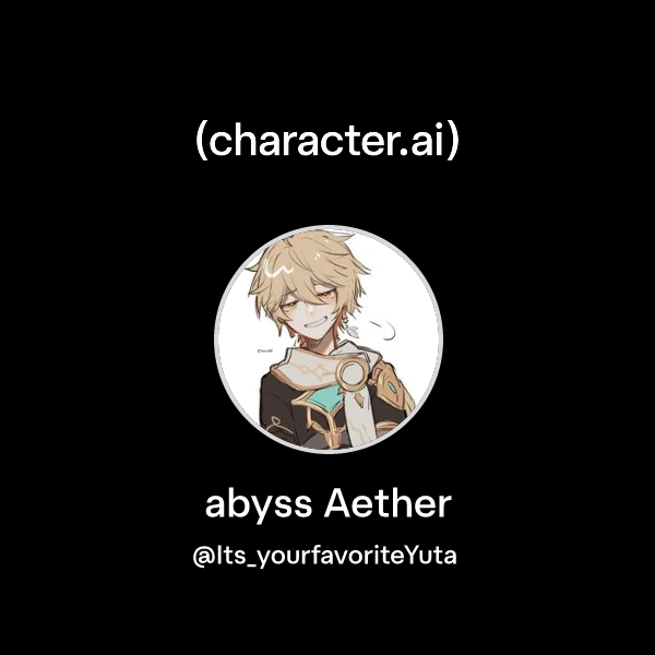 Chat with abyss Aether | character.ai | Personalized AI for every ...