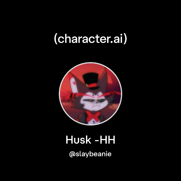 Chat with Husk -HH | character.ai | AI Chat, Reimagined–Your Words ...