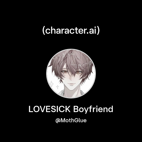 Chat with LOVESICK Boyfriend | character.ai | AI Chat, Reimagined–Your ...
