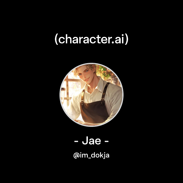 Chat with - Jae - | character.ai | Personalized AI for every moment of your day