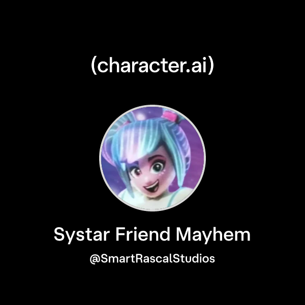 Chat with Systar Friend Mayhem | character.ai | AI Chat, Reimagined ...
