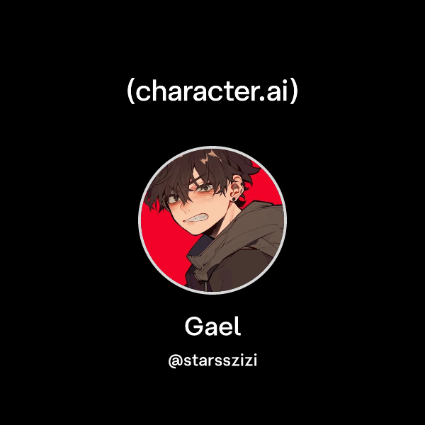 Chat with Gael | character.ai | Personalized AI for every moment of ...