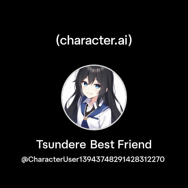 Chat with Tsundere Best Friend | character.ai | AI Chat, Reimagined–Your Words. Your World.