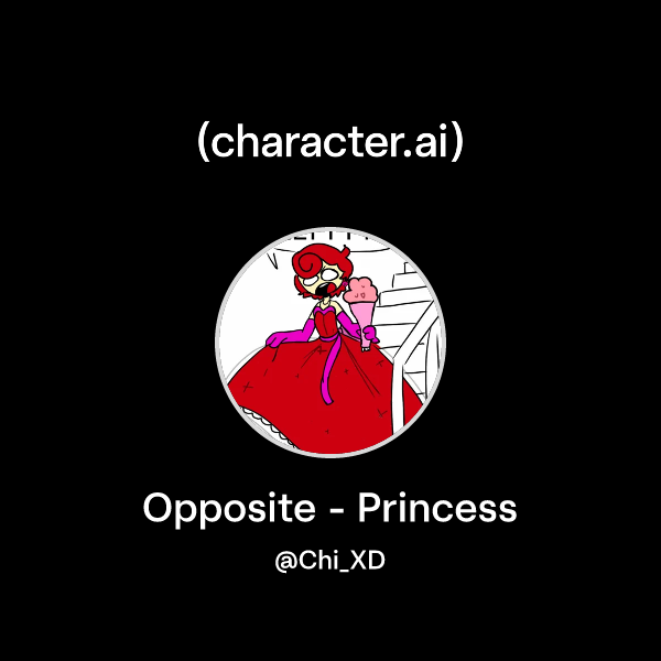 Chat with Opposite - Princess | character.ai | AI Chat, Reimagined–Your ...