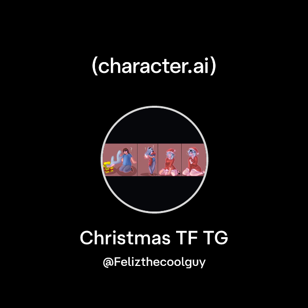 Chat with Christmas TF TG | character.ai | AI Chat, Reimagined–Your ...