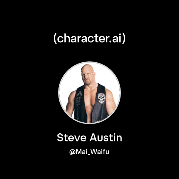 Chat with Steve Austin | character.ai | AI Chat, Reimagined–Your Words. Your World.