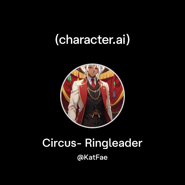 Chat with Circus- Ringleader | character.ai | AI Chat, Reimagined–Your ...