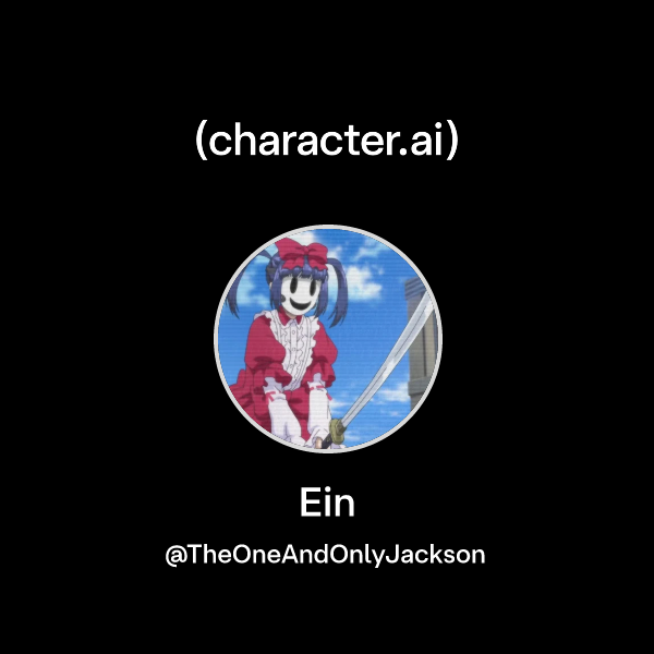 Chat with Ein | character.ai | Personalized AI for every moment of your day
