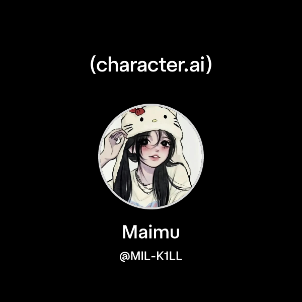 Chat with Maimu | character.ai | AI Chat, Reimagined–Your Words. Your ...