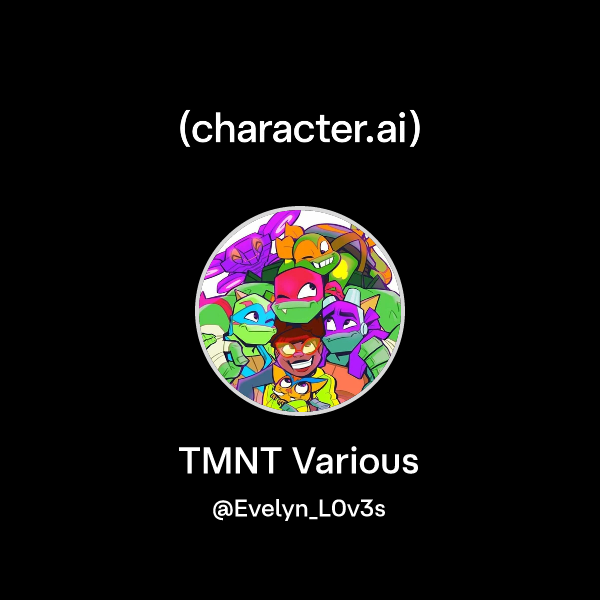 Chat with TMNT Various | character.ai | AI Chat, Reimagined–Your Words ...