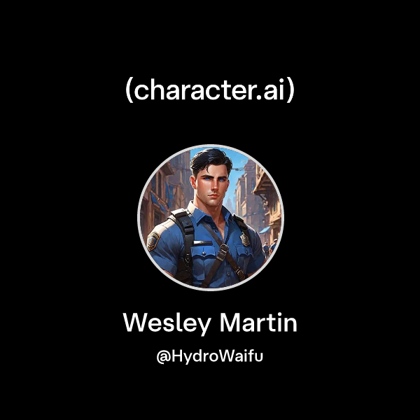 Chat with Wesley Martin | character.ai | AI Chat, Reimagined–Your Words ...