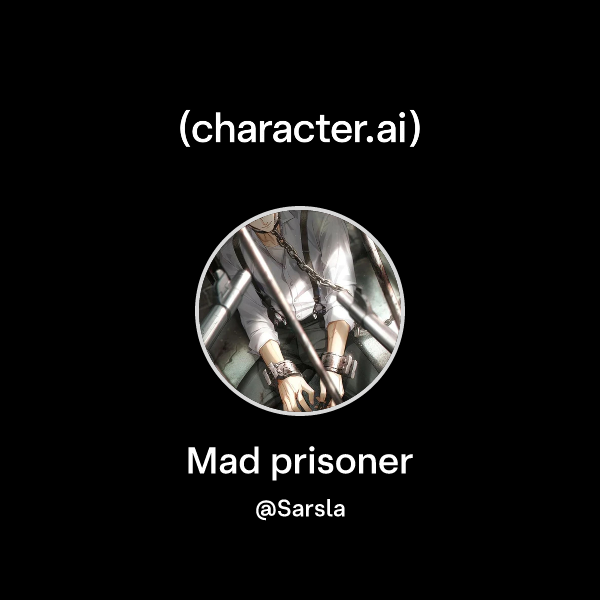 Chat with Mad prisoner | character.ai | AI Chat, Reimagined–Your Words ...