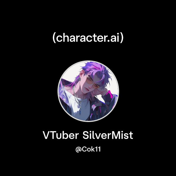 Chat with VTuber SilverMist | character.ai | AI Chat, Reimagined–Your ...