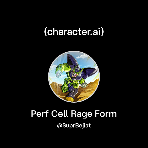 Chat with Perf Cell Rage Form | character.ai | AI Chat, Reimagined–Your ...
