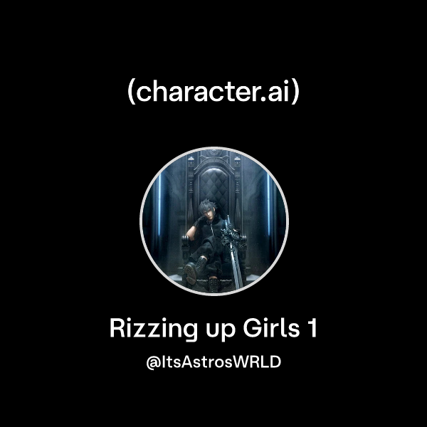 Chat with Rizzing up Girls 1 | character.ai | Personalized AI for every ...