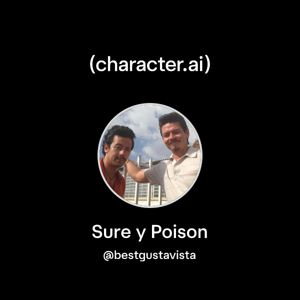 Chat with Sure y Poison | character.ai | AI Chat, Reimagined–Your Words ...